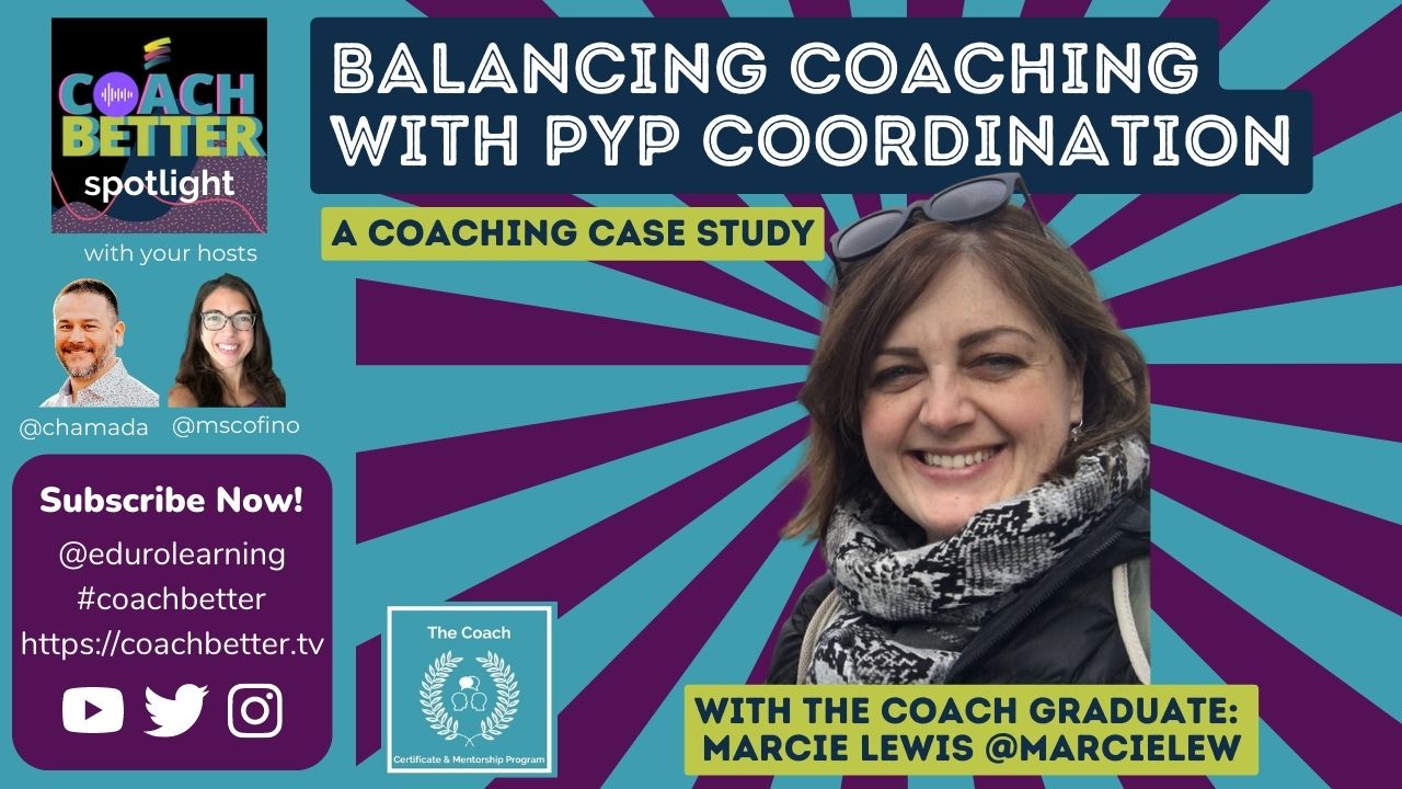 Coaching Call: Balancing Coaching with PYP Coordination with Marcie Lewis [Ep 222] - coachbetter.tv